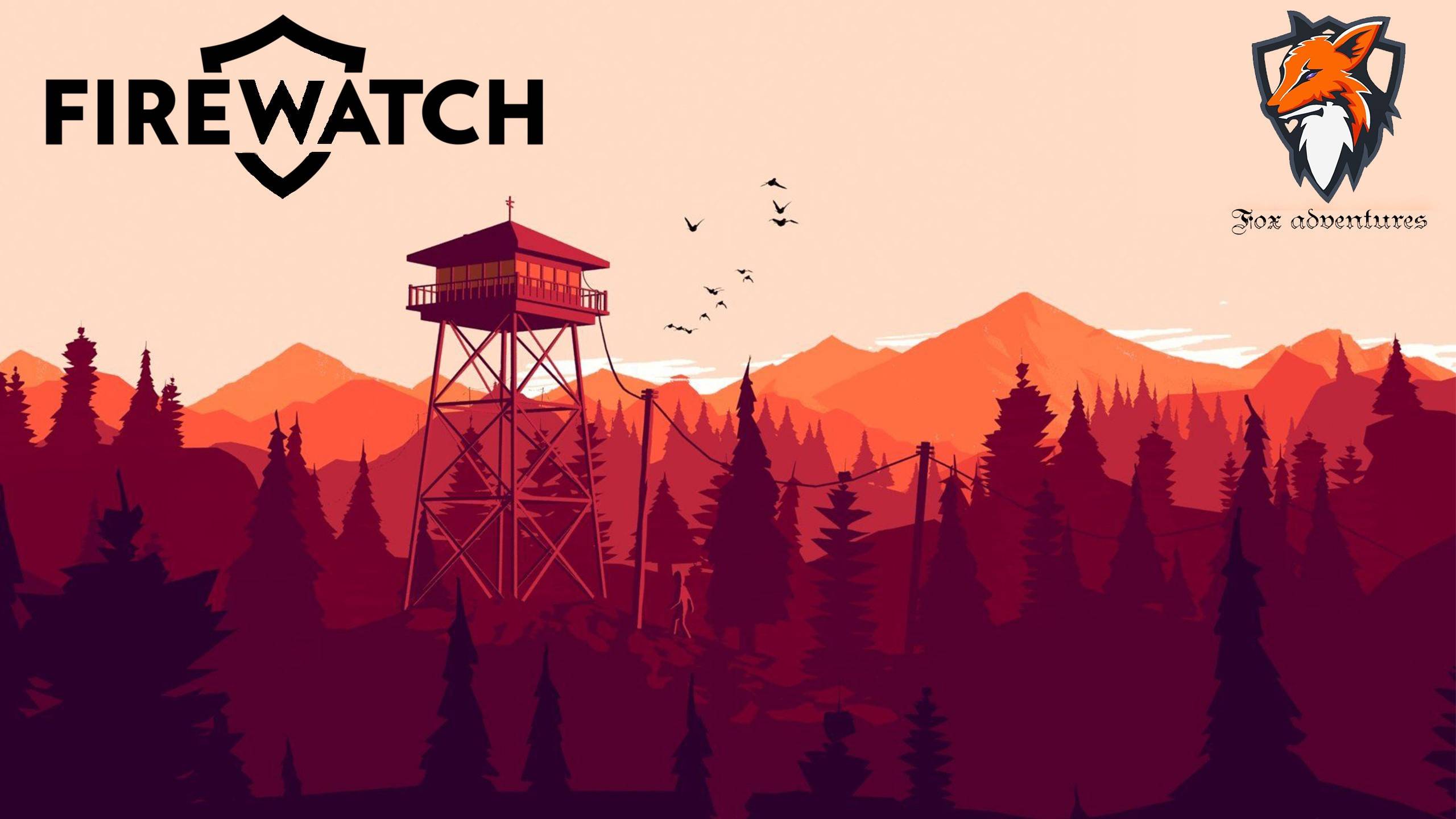 Firewatch #6 Эвакуация из Национального леса Шошони  (ФИНАЛ)