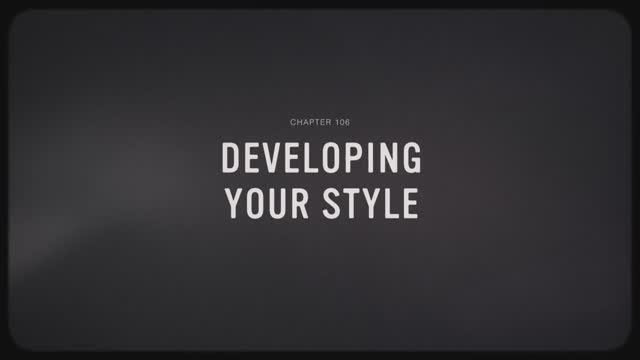 06 - Developing Your Style