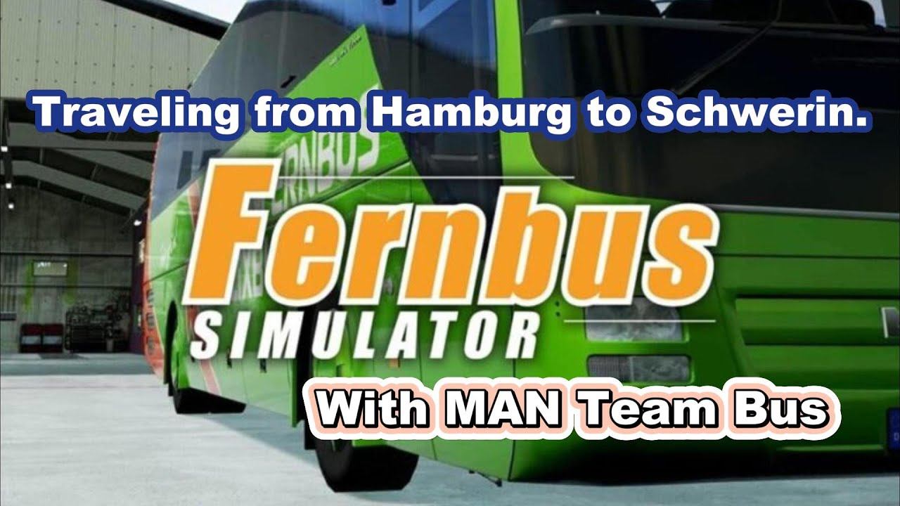 Fernbus Simulator: Traveling from Hamburg to Schwerin. With MAN Team Bus.