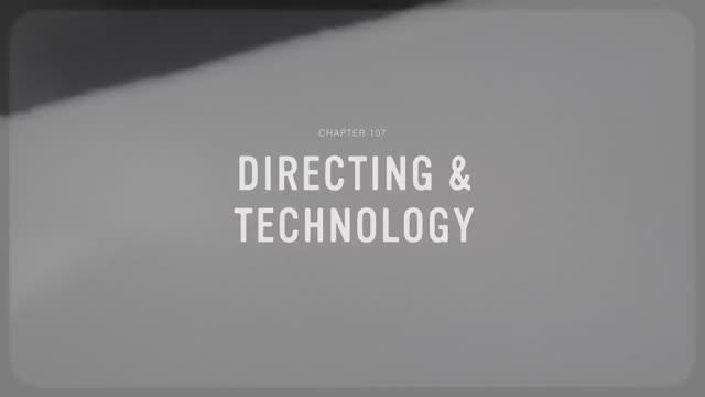 07 - Directing & Technology