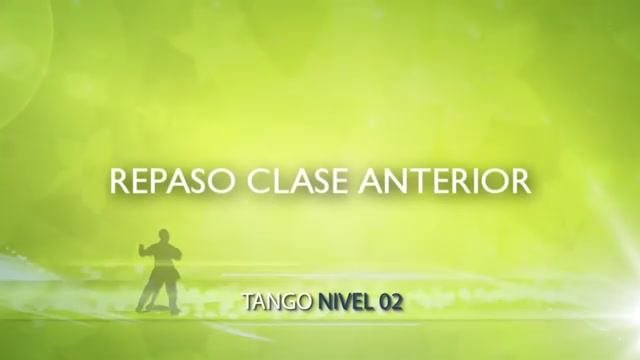 Tango nivel 2 - clase 01: Repaso