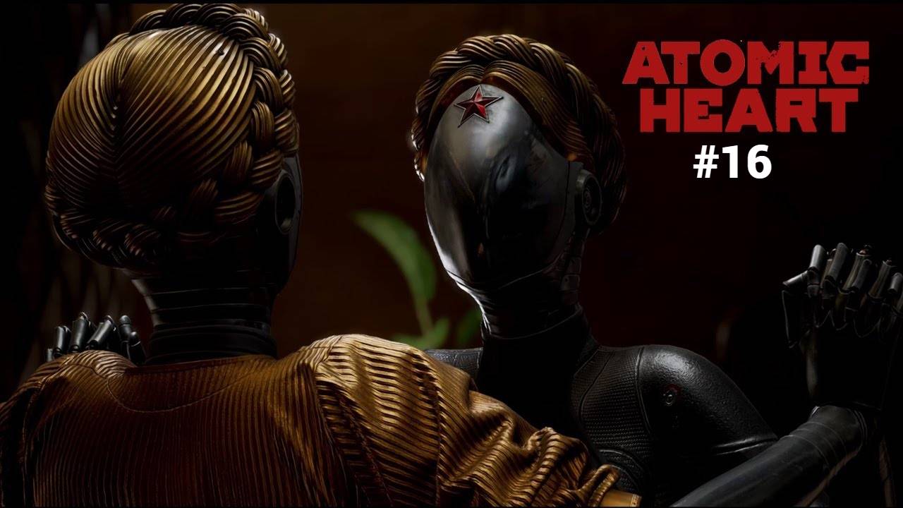 ATOMIC HEART ➤ ПРОХОЖДЕНИЕ Прохождение Без Комментариев   #16