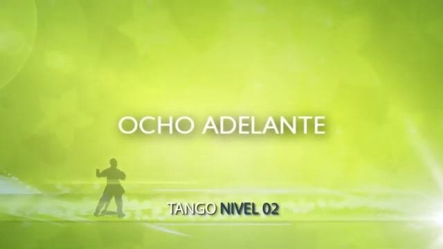 Tango nivel 2 - clase 02: Ocho adelante