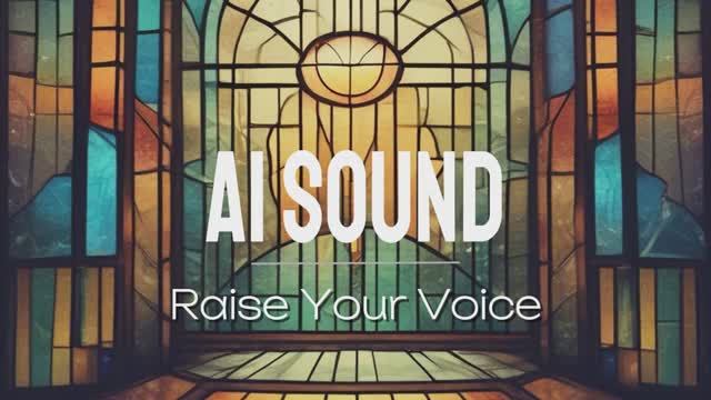Raise Your Voice - музыка ai sound