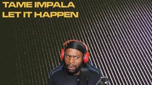 First Time Listening To Tame Impala - Let It Happen