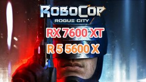 RoboCop Rogue City v.1.6.0.0 - тест игры на бюджетном ПК