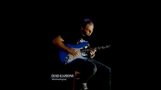 DEAD ILLUSIONS - Just one look