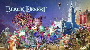 Black desert online 10 Лет игре(Салют)
