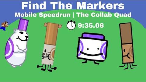 The Collab Quad Mobile Speedrun|9:35.06|Find The Markers/Cornbreads/Chomiks (перезалив с Goombarean)