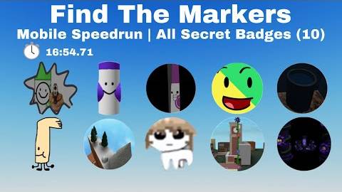 All Secret Badges (10) Mobile Speedrun | 16:54.71 | Find The Markers (перезалив с Goombarean)