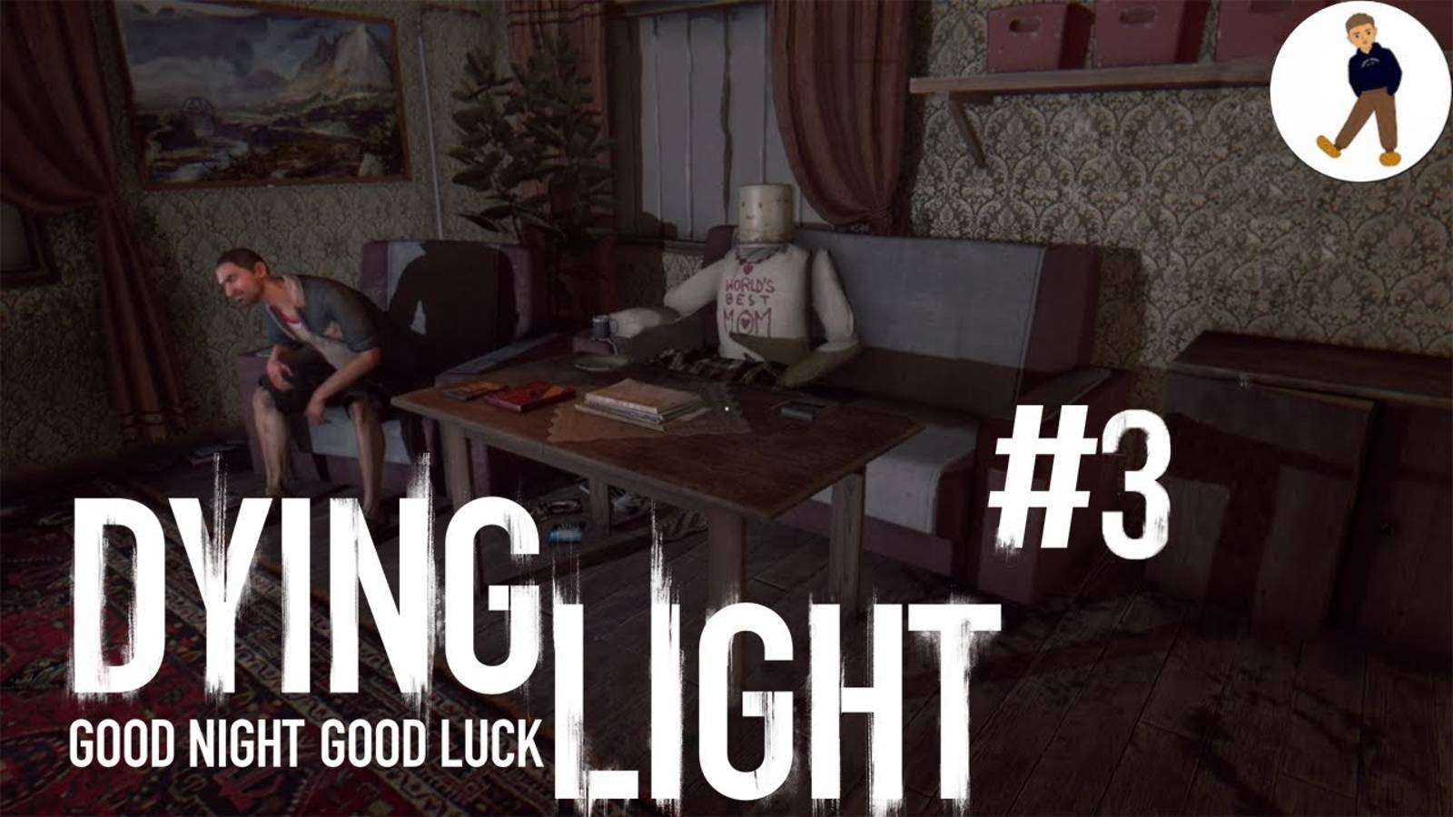 ●Dying light●#3 - ДЕНЬ МАТЕРИ