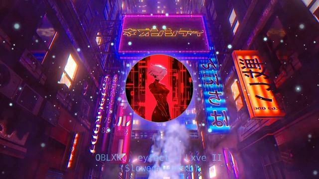 OBLXKQ, eyfect - Lxve II (Slowed+Reverb)