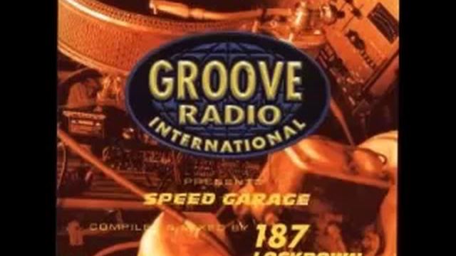 Groove Radio Presents Speed Garage - Mixed By 187 Lockdown