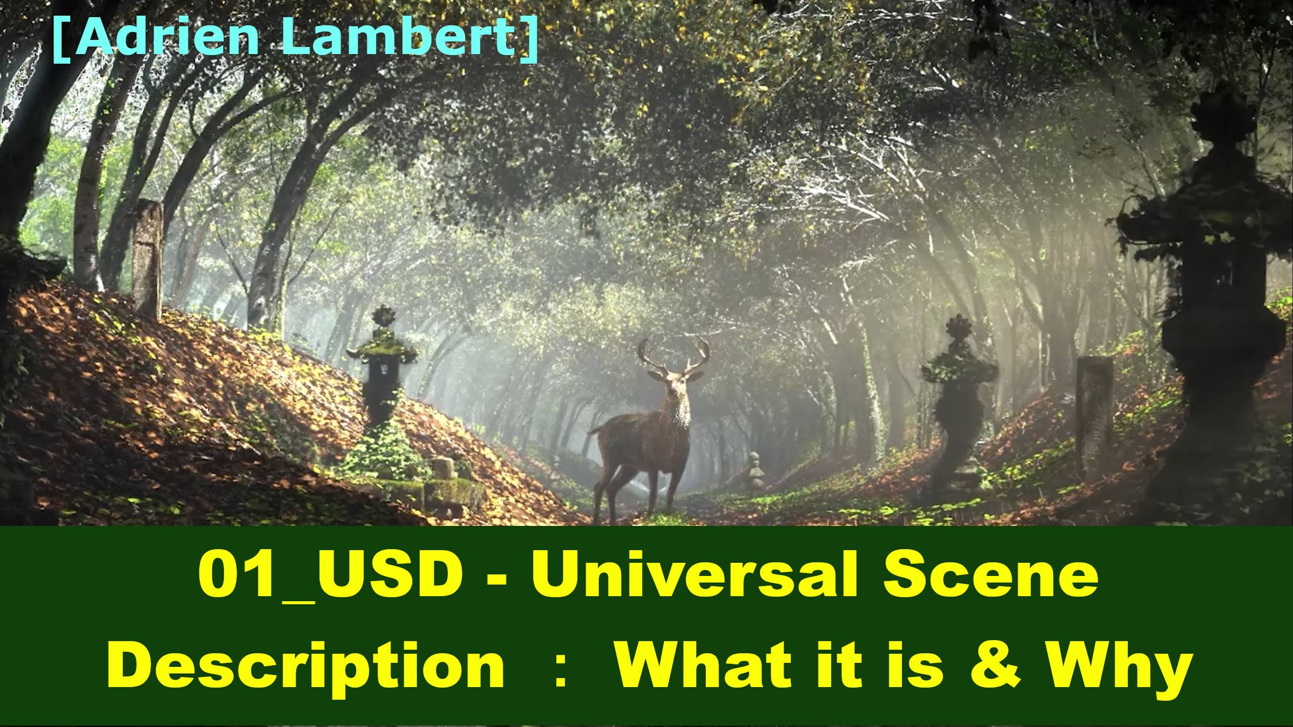 01_USD - Universal Scene Description ： What it is & Why should we care