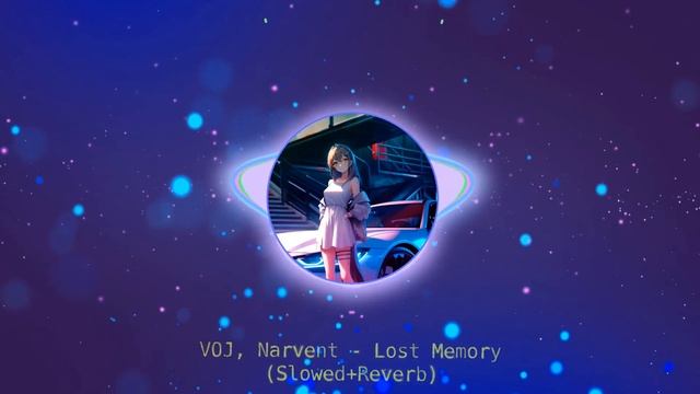 VØJ, Narvent - Lost Memory (Slowed+Reverb)