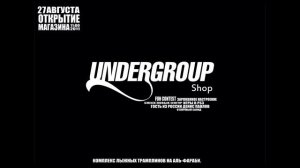 Undergroup Shop Opening | August 27