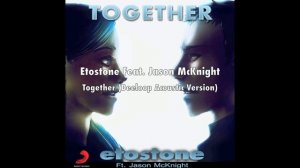 Etostone - Together Feat. Jason McKnight