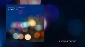 Follow The Compass - Colors (Full Album, 2019)