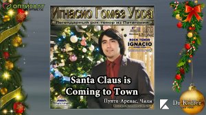 🎤Santa Claus Is Coming To Town (Jazz) 🌟Игнасио Гомез Урра 👑ЛЕГЕНДАРНЫЙ РОК-ТЕНОР ИЗ ПАТАГОНИИ