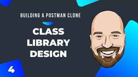 Class Library Design： Building a Postman Clone Course