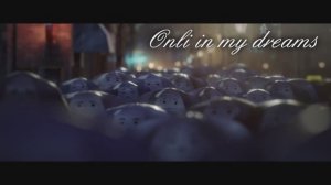 Only in my dreams  (R1).mp4
