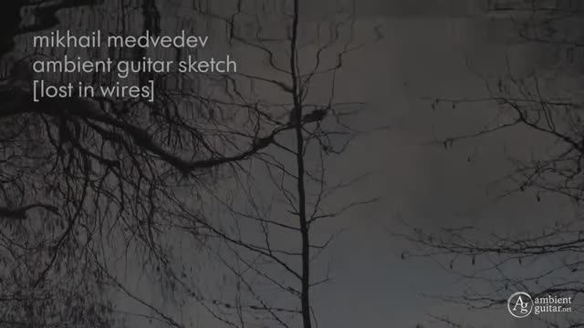 Ambient Guitar Sketch "Lost in Wires" (sustainer test recording)