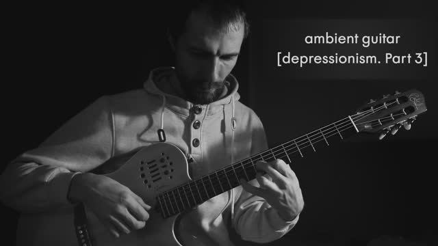 Ambient Guitar: Depressionism, Part 3 (Godin Multiac Steel SA, Fishman Aura Spectrum DI)