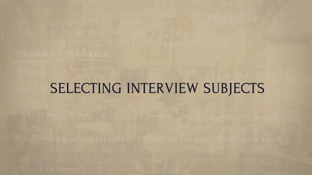 14.Selecting Interview Subjects