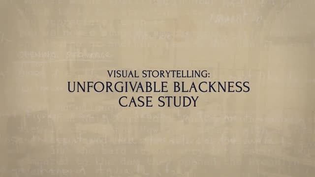 13.Visual Storytelling Unforgivable Blackness Case Study