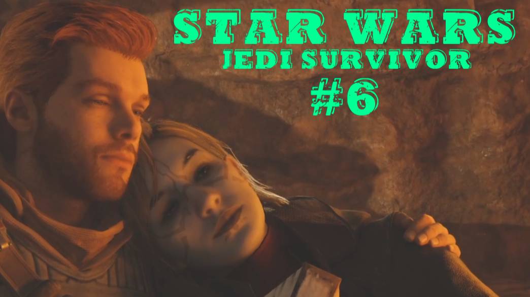 Star Wars. Jedi Survivor #6 - Походу это любовь...