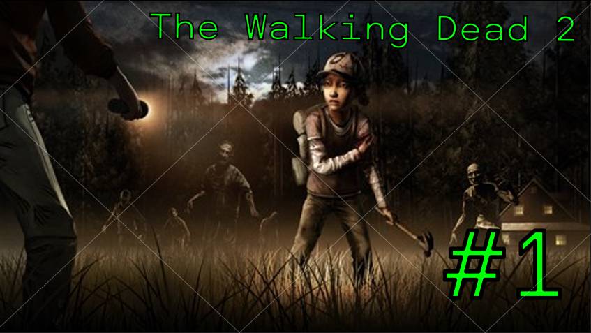 Прохождение The Walking Dead 2 №1