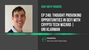 Thought Provoking Opportunities in DeFi with Crypto Tech Wizard · Uri Klarman