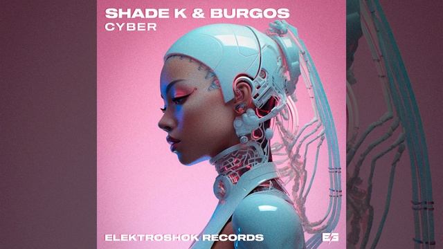 Shade K & Burgos - Cyber