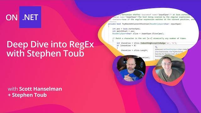 Deep .NET： Deep Dive into RegEx with Stephen Toub and Scott Hanselman