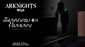 Arknights (Fan Animation) - Послание Терезы
