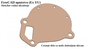 Freecad uputstvo (Ex YU) -  Modeliranje dela koji ima malo složeniju skicu