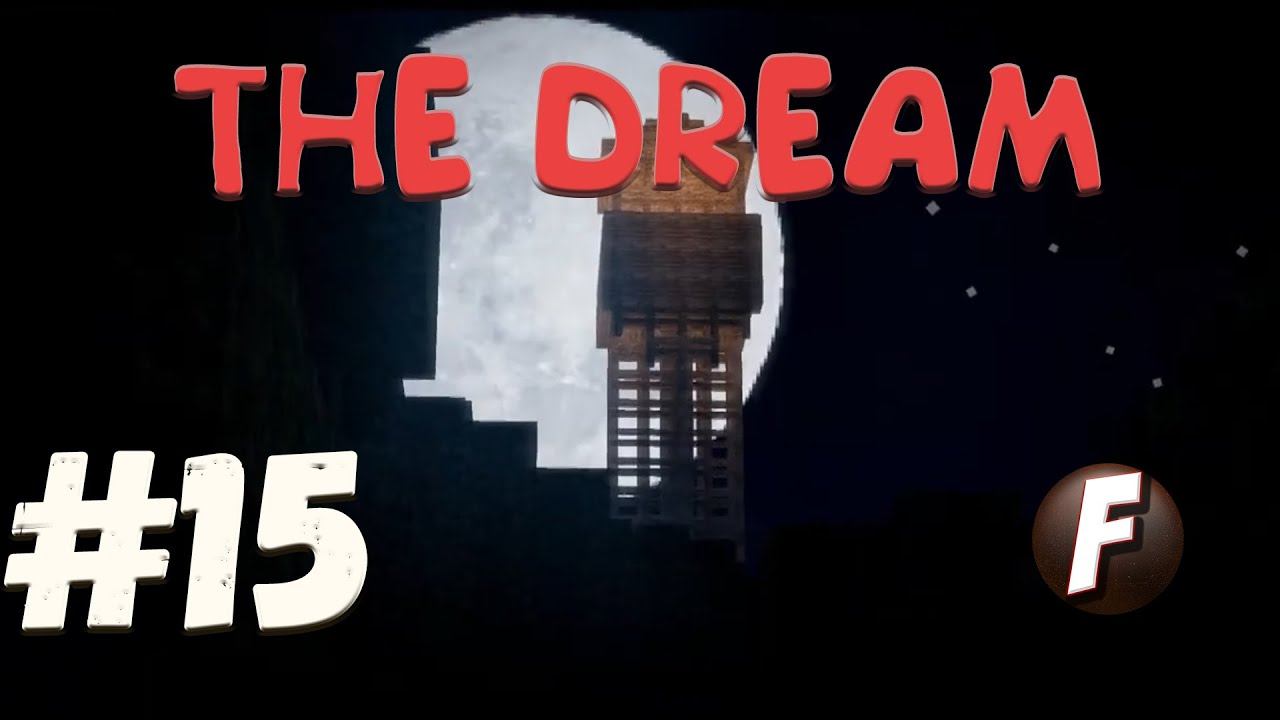 The Dream [№15] [Minecraft Machinima]