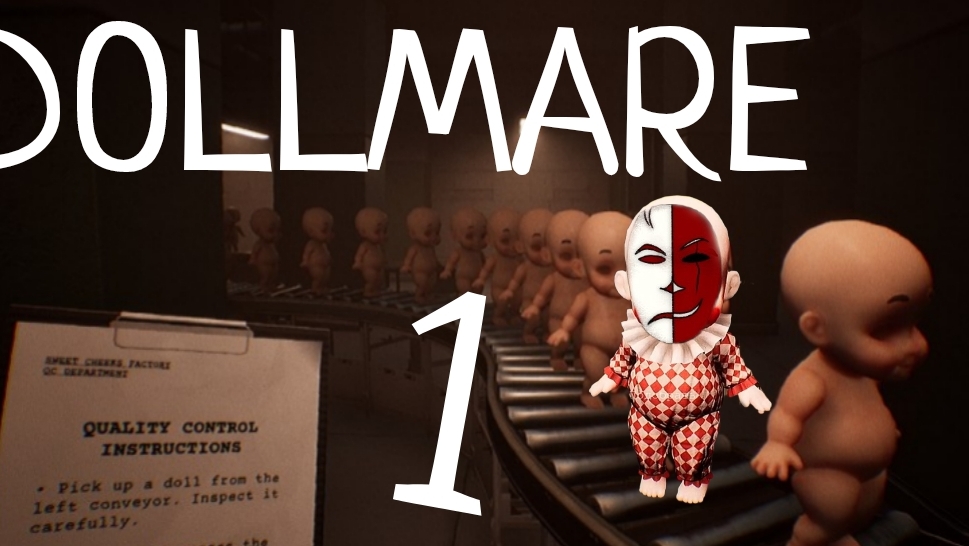 УСТРОИЛСЯ НА КУКОЛЬНЫЙ ЗАВОД✓Dollmare #1✓