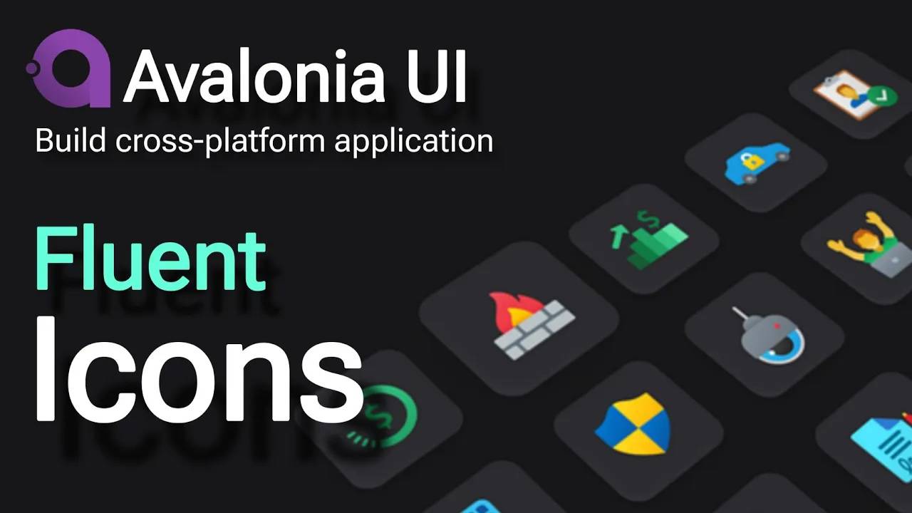 Avalonia Tutorial： Fluent Icons for Avalonia ｜ Fluent Icons ｜ Cross Platform