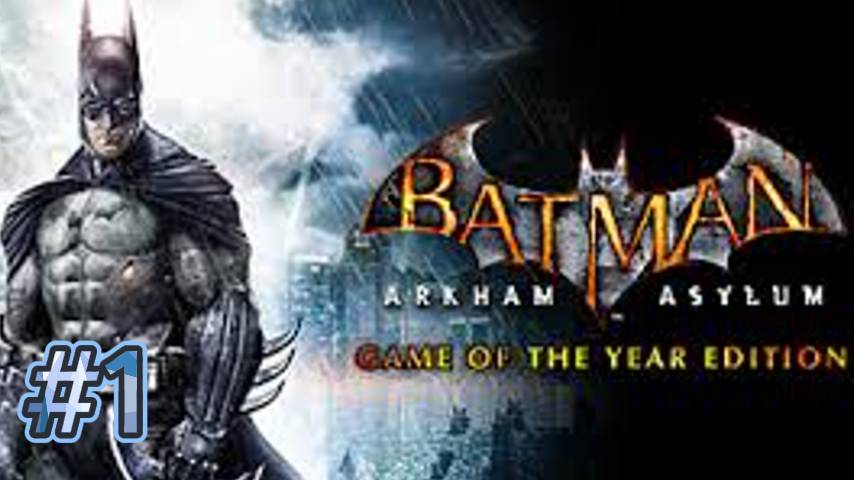 ПРОХОЖДЕНИЕ Batman Arkham Asylum ЧАСТЬ 1