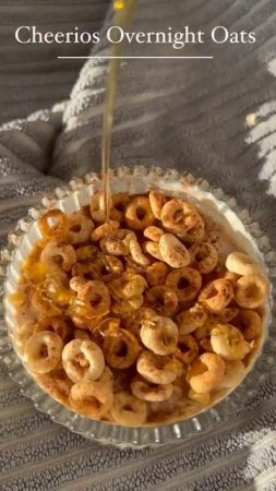 Cheerios  Overnight oats #yummy #oatmeal  #shorts #eat #trythisrecipe