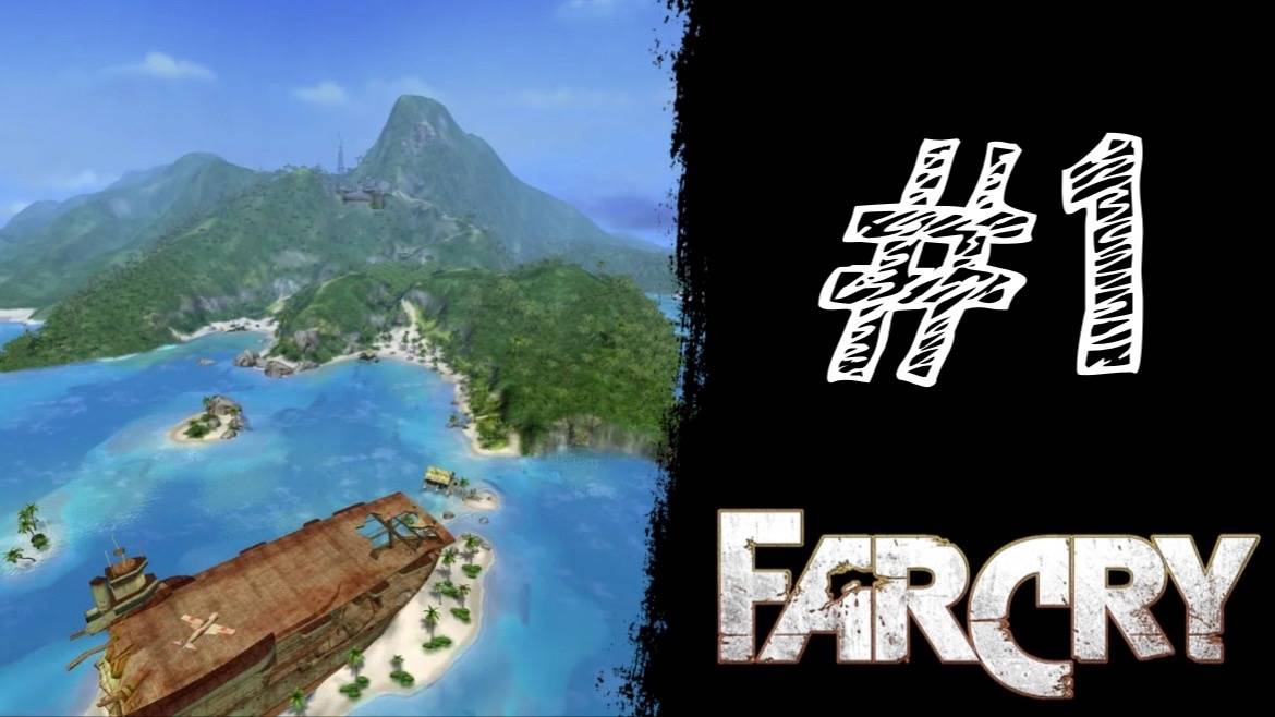 В ОТПУСК НА ОСТРОВА. Прохождение #1 - Far Cry.