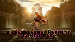 Scholar Darkseekers' Retreat Combo pve