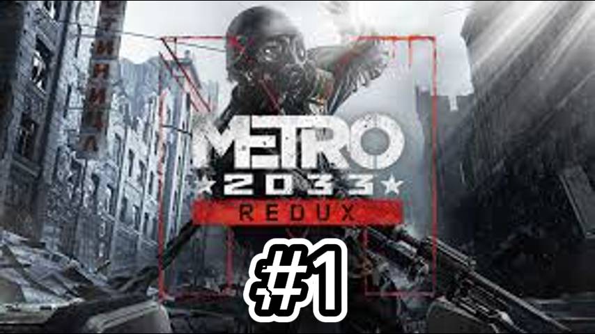 Metro 2033 - Прохождение Часть 1 ВДНХ - Рижская