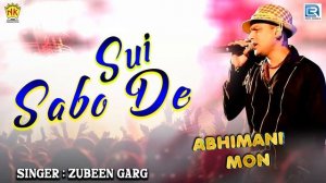 Zubeen Remix Song | Sui Sabo De - আধুনিক গীত | Assamese Love Song | Abhimani Mon | N.K.Production
