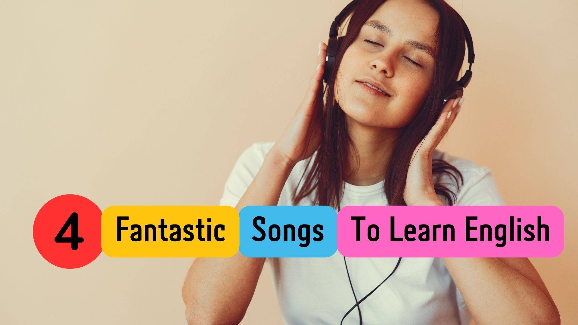 4 Fantastic Songs To Learn English