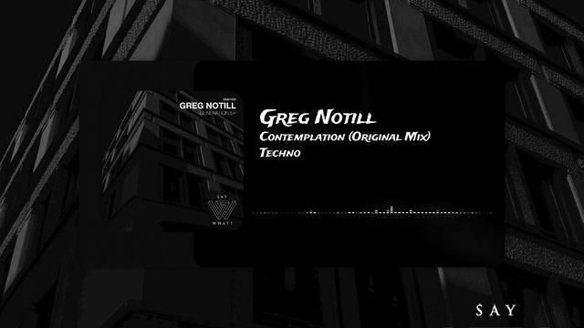 Techno - Greg Notill - Contemplation (Original Mix)