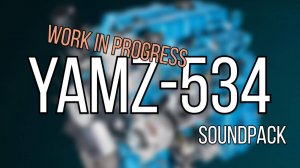 [ETS 2] [В разработке] Озвучка ЯМЗ-534