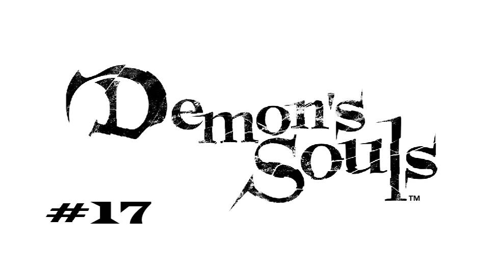 Прохождение Demons Souls |  Финал | #17