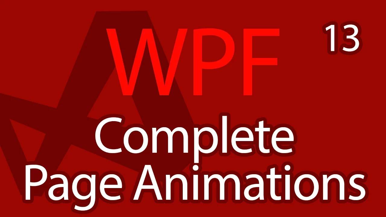 C# WPF UI Tutorials： 13 - Complete Page Animation
